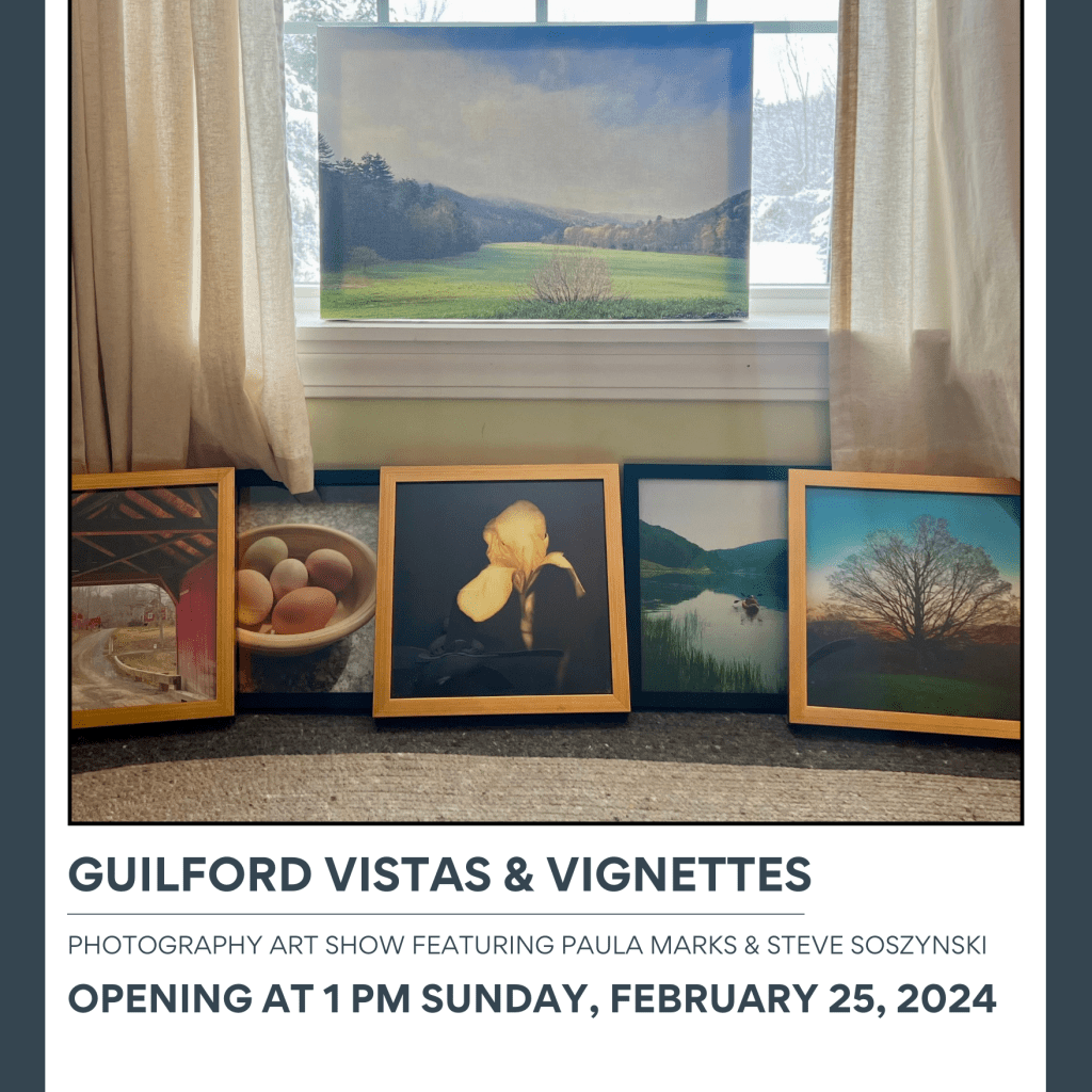 Art Opening: Guilford Vistas & Vignettes - Town of Guilford, Vermont